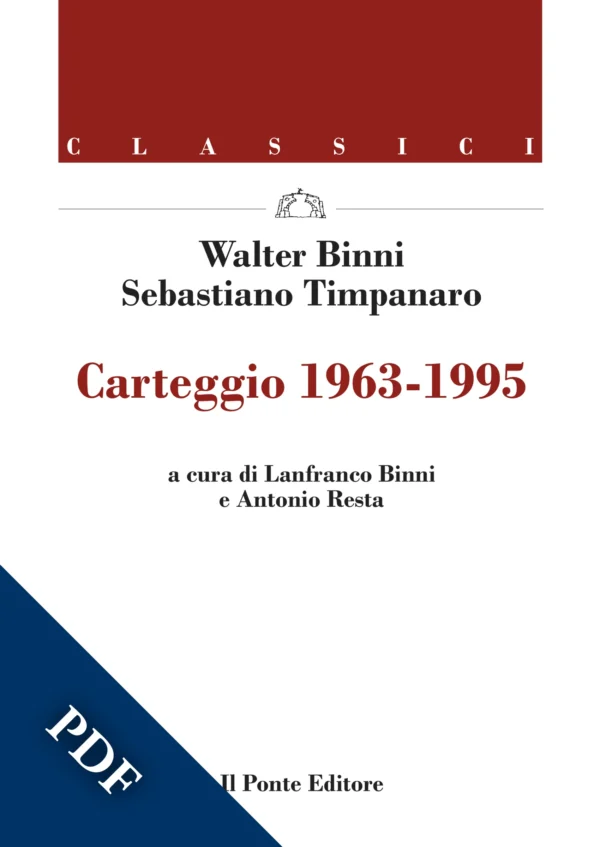 Walter Binni, Sebastiano Timpanaro. Carteggio 1963-1995. PDF | Il Ponte